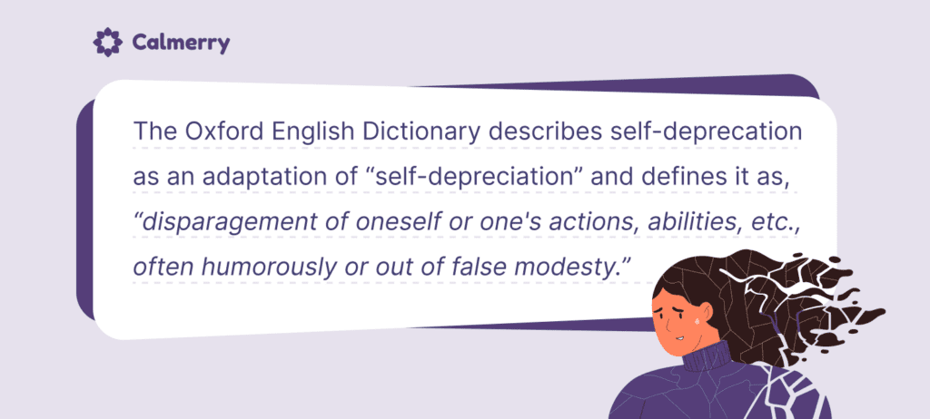 What Is Self-Deprecation, and Why Can It Be Damaging?