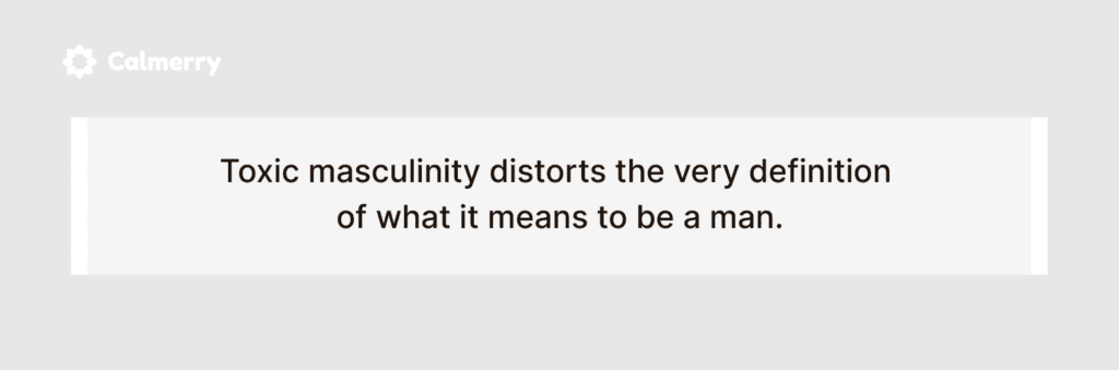 Breaking Toxic Masculinity - Redefining Gender and the Way of Being a Man